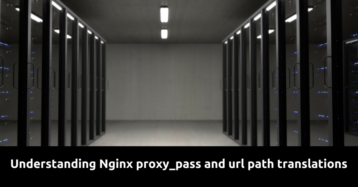 Understanding Nginx proxy_pass and url path translations · Tech Adventures by Tarun Lalwani